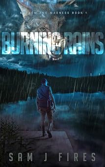 Amazon.com: Burning Rains: A Post-Apocalyptic Survival Story: Book 1 ...