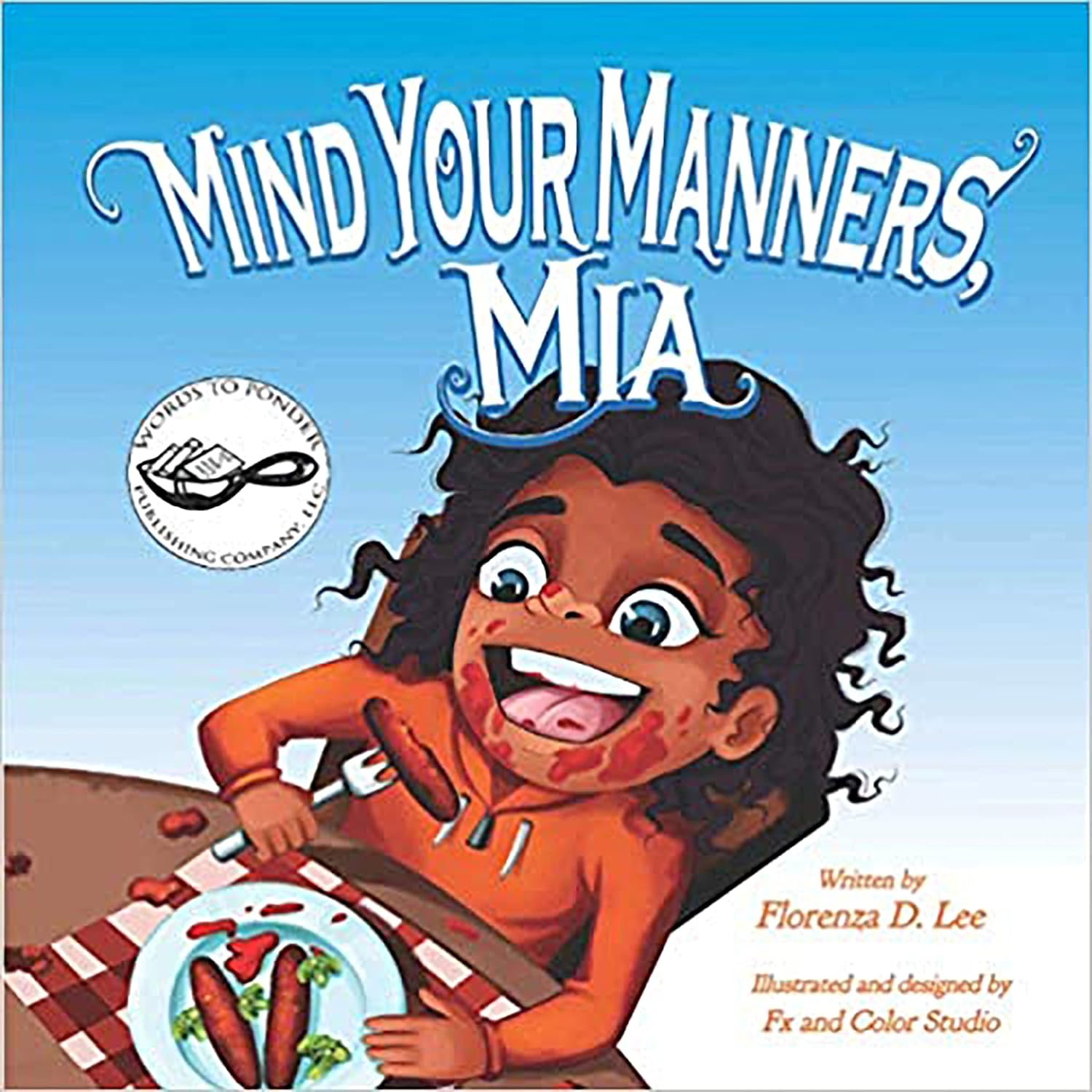 Mind Your Manners, Mia: A Book on Manners - Kindle edition by Lee ...