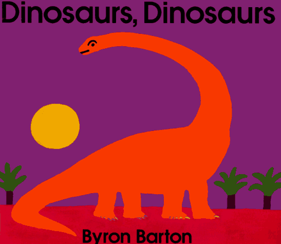 Dinosaurs, Dinosaurs: Barton, Byron, Barton, Byron: 9780064432986 ...