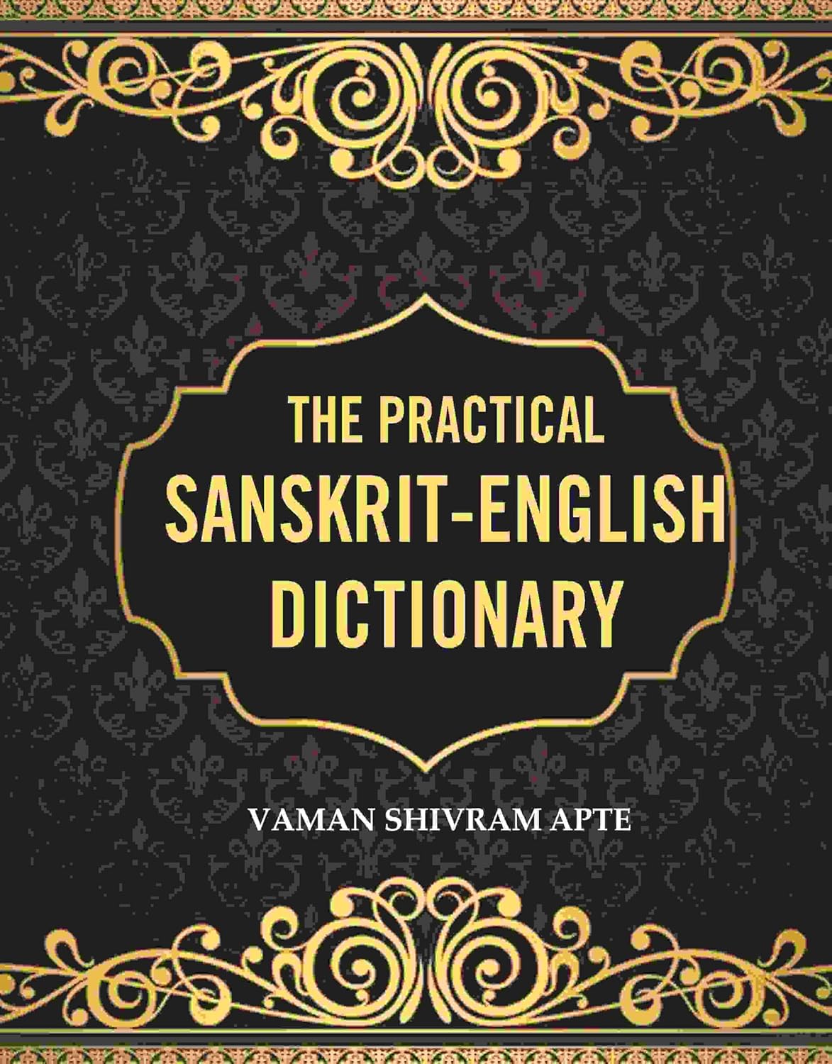 Amazon.co.jp: The Practical Sanskrit-English Dictionary : Vaman Shivram ...
