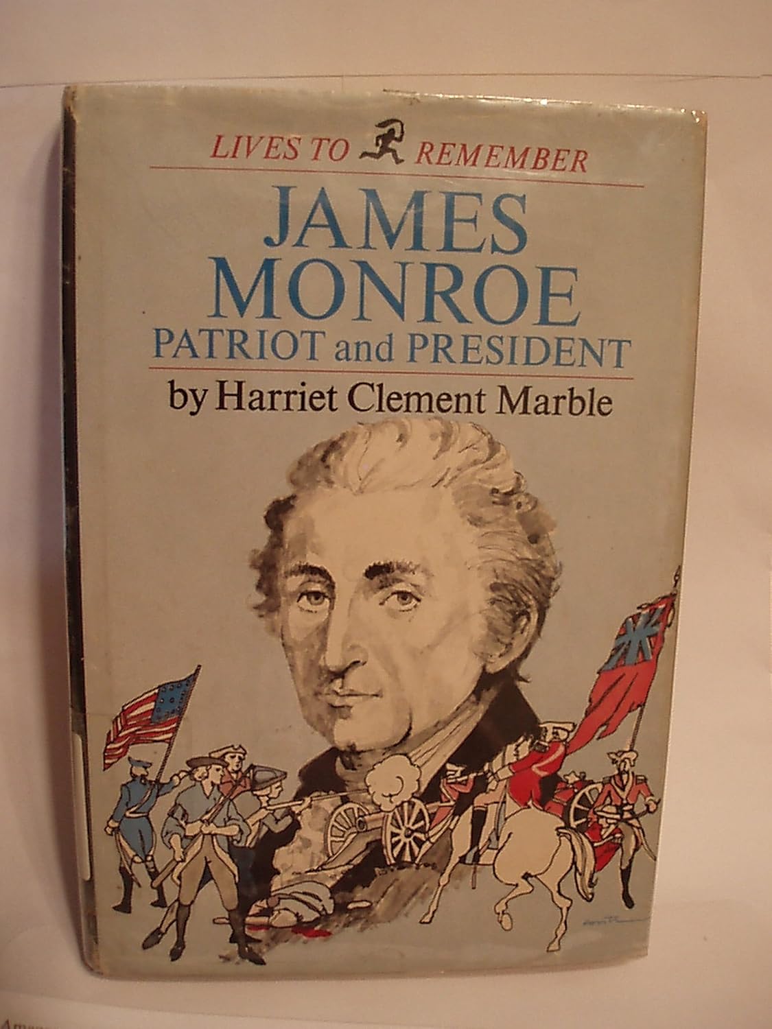 James Monroe: Patriot and President: Monroe, James) Marble, Harriet ...