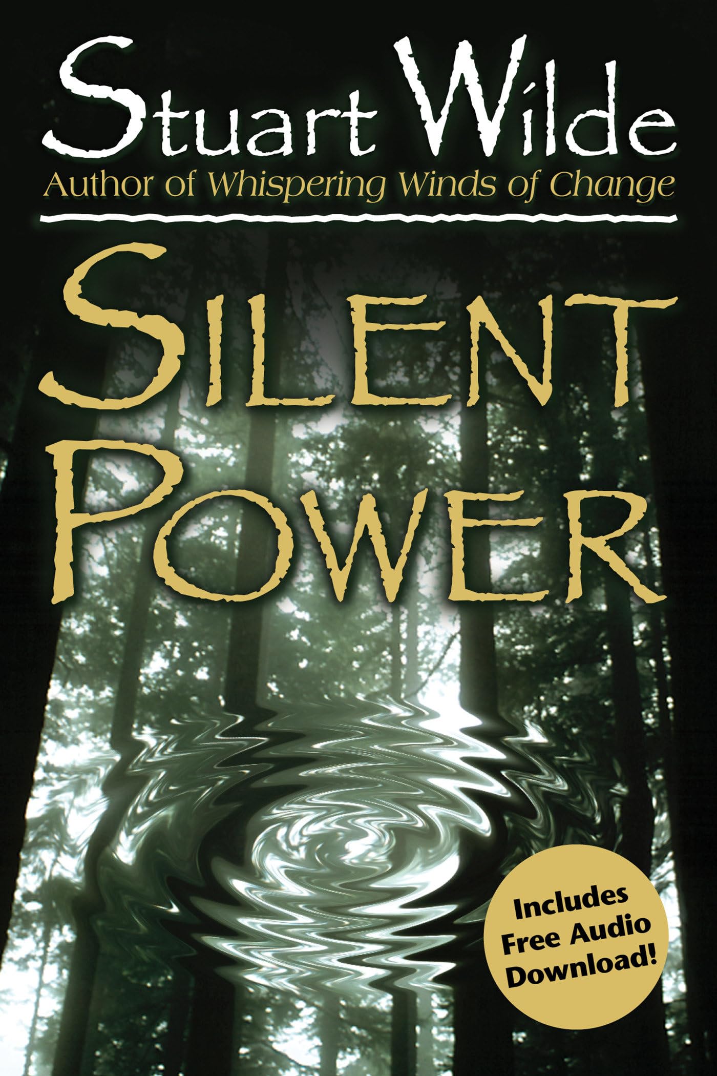 Silent Power: Wilde, Stuart: 9781401968885: Amazon.com: Books