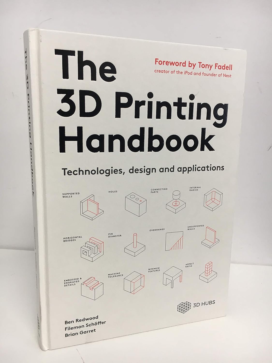 The 3D Printing Handbook: Technologies, design and applications: Ben ...