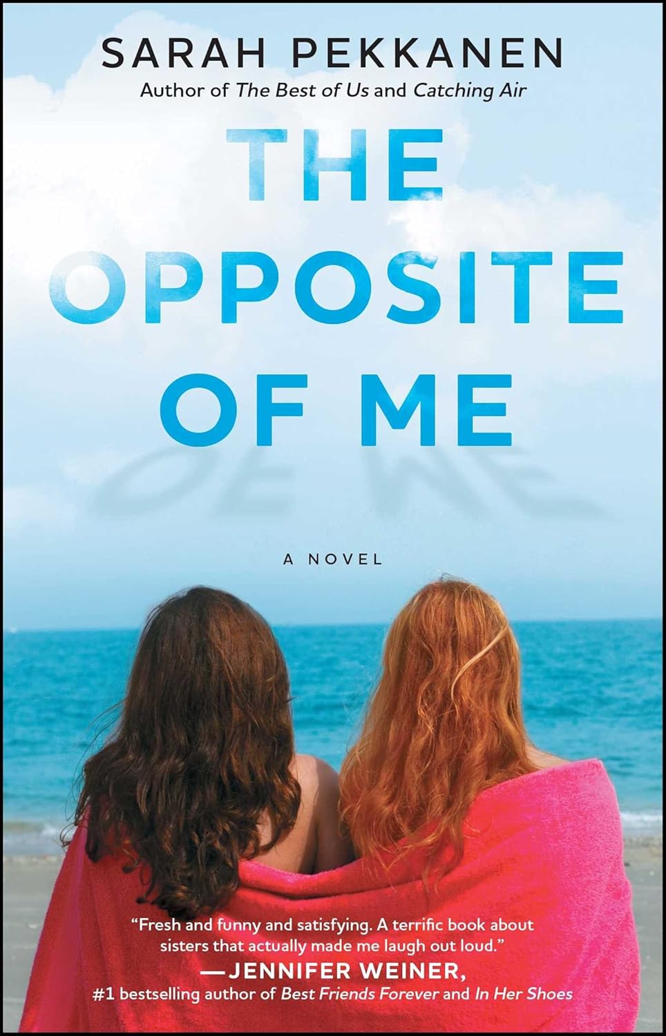 Amazon.com: The Opposite of Me: A Novel eBook : Pekkanen, Sarah: Kindle ...