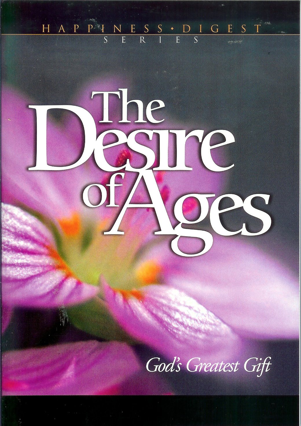 The Desire of Ages: God's Greatest Gift: White, E. G.: 9780816310043 ...
