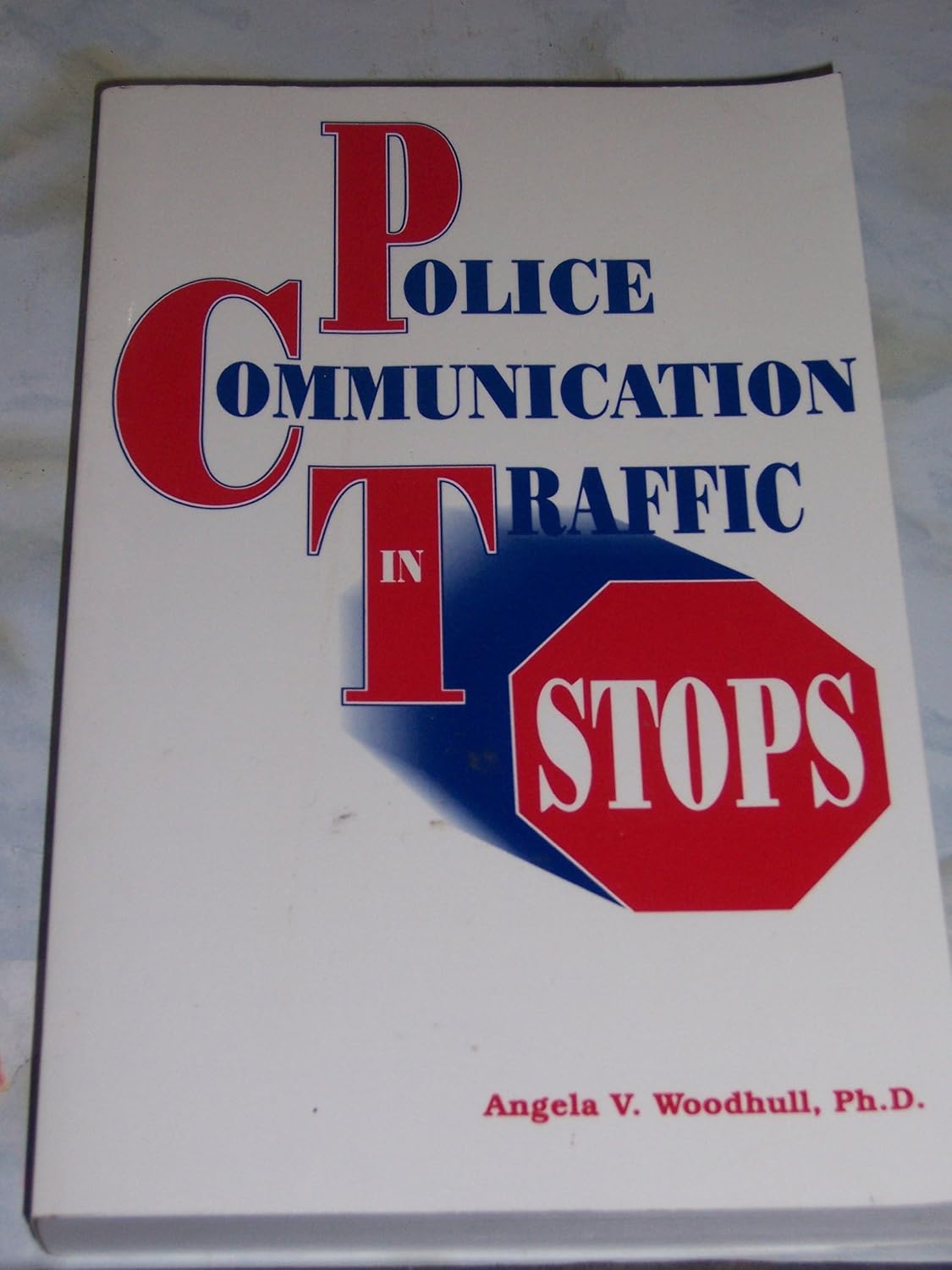 Police Communication in Traffic Stops: Woodhull, Angela V ...