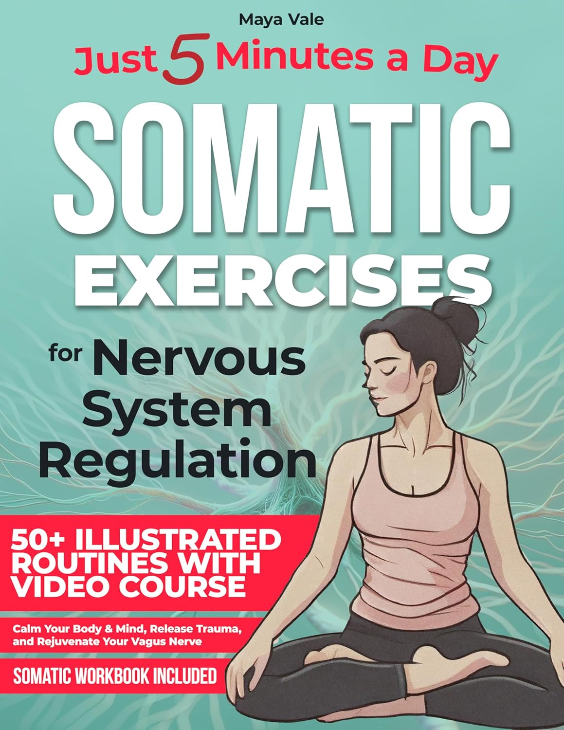 Somatic Exercises for Nervous System Regulation: 50+ Illustrated ...