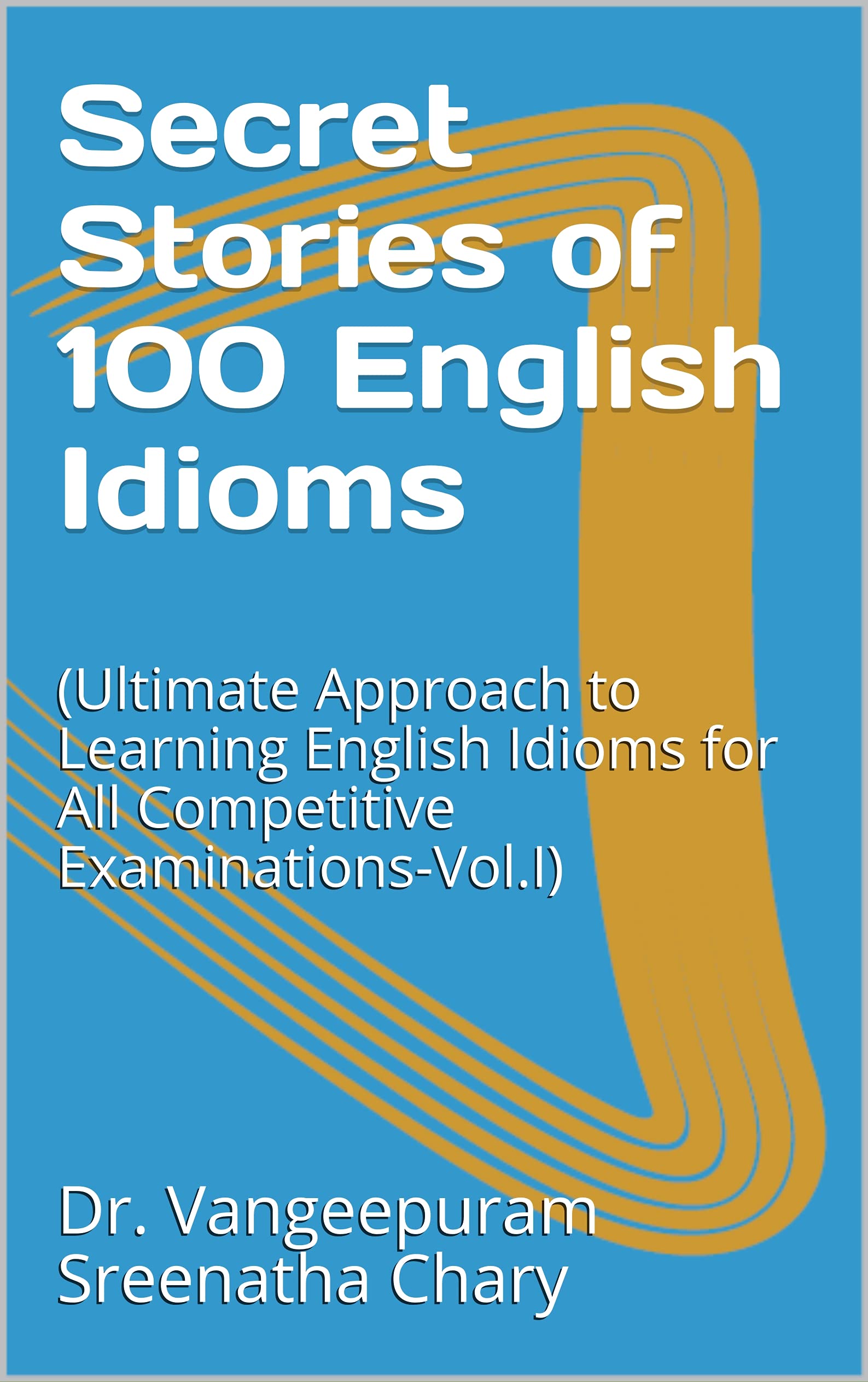 Buy Secret Stories Of 100 English Idioms Ultimate Approach To buy-secret-stories-of-100-english-idioms-ultimate-approach-to