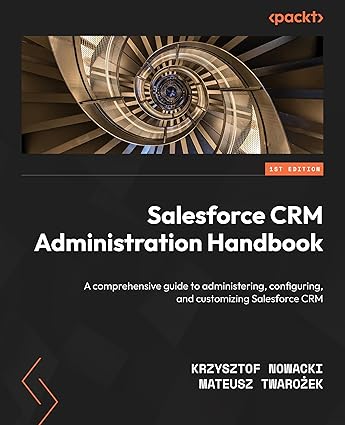 Amazon.com: Salesforce CRM Administration Handbook: A comprehensive ...