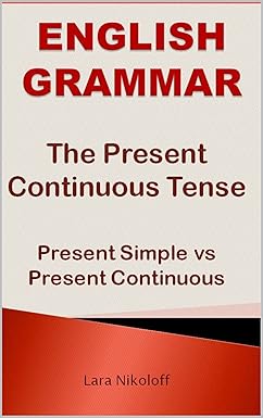 Amazon.com: ENGLISH GRAMMAR: The Present Continuous Tense eBook ...