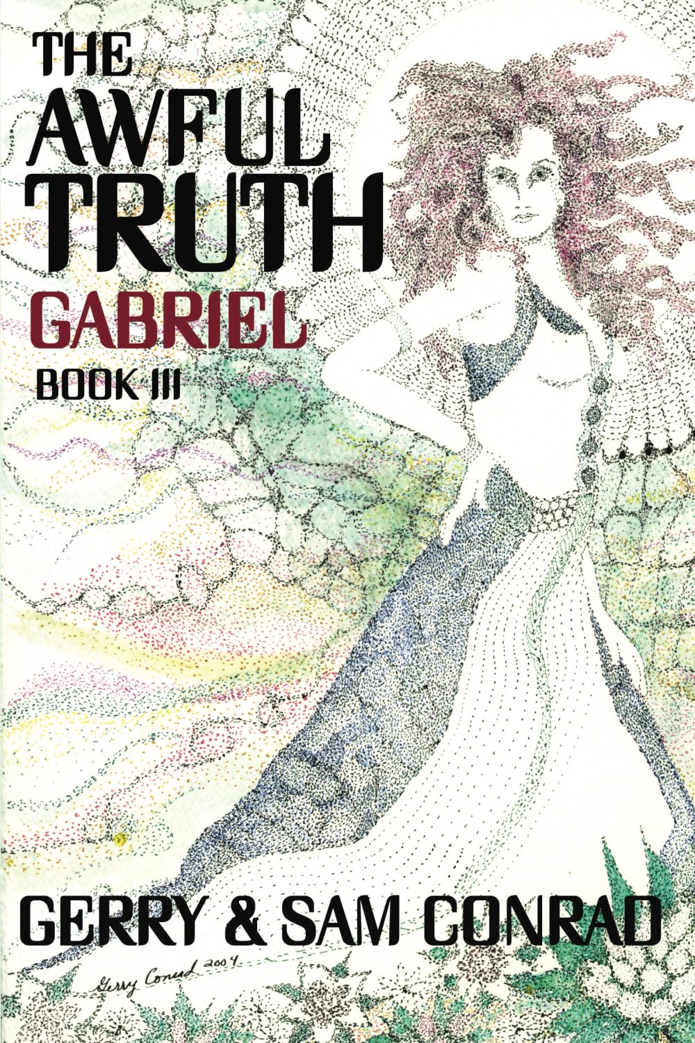 The Awful Truth ~ Gabriel: Book III: Conrad, Gerry, Conrad, Sam ...