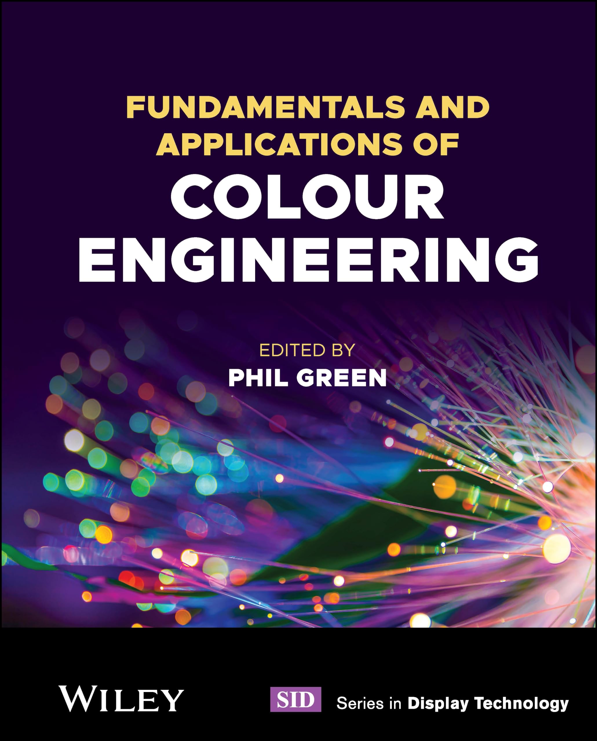 Fundamentals and Applications of Colour Engineering (Wiley Series in ...