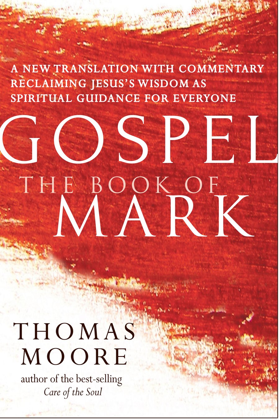 Gospel―The Book of Mark: A New Translation with Commentary―Jesus ...