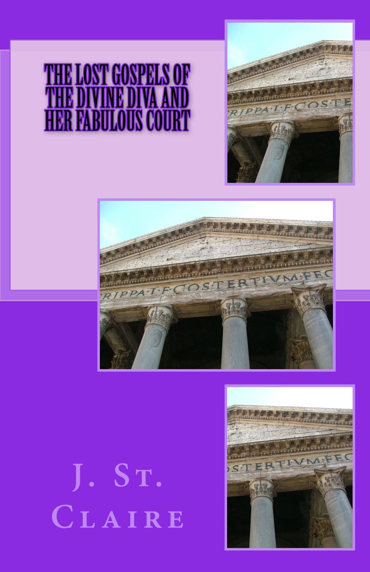 Buy The Lost Gospels of the Divine Diva and Her Fabulous Court (The ...