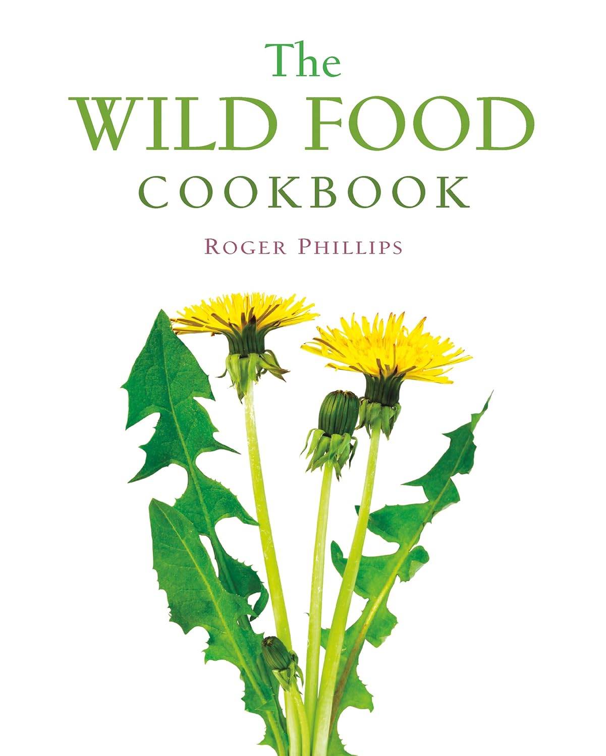 Amazon.com: The Wild Food Cookbook eBook : Phillips, Roger: Books
