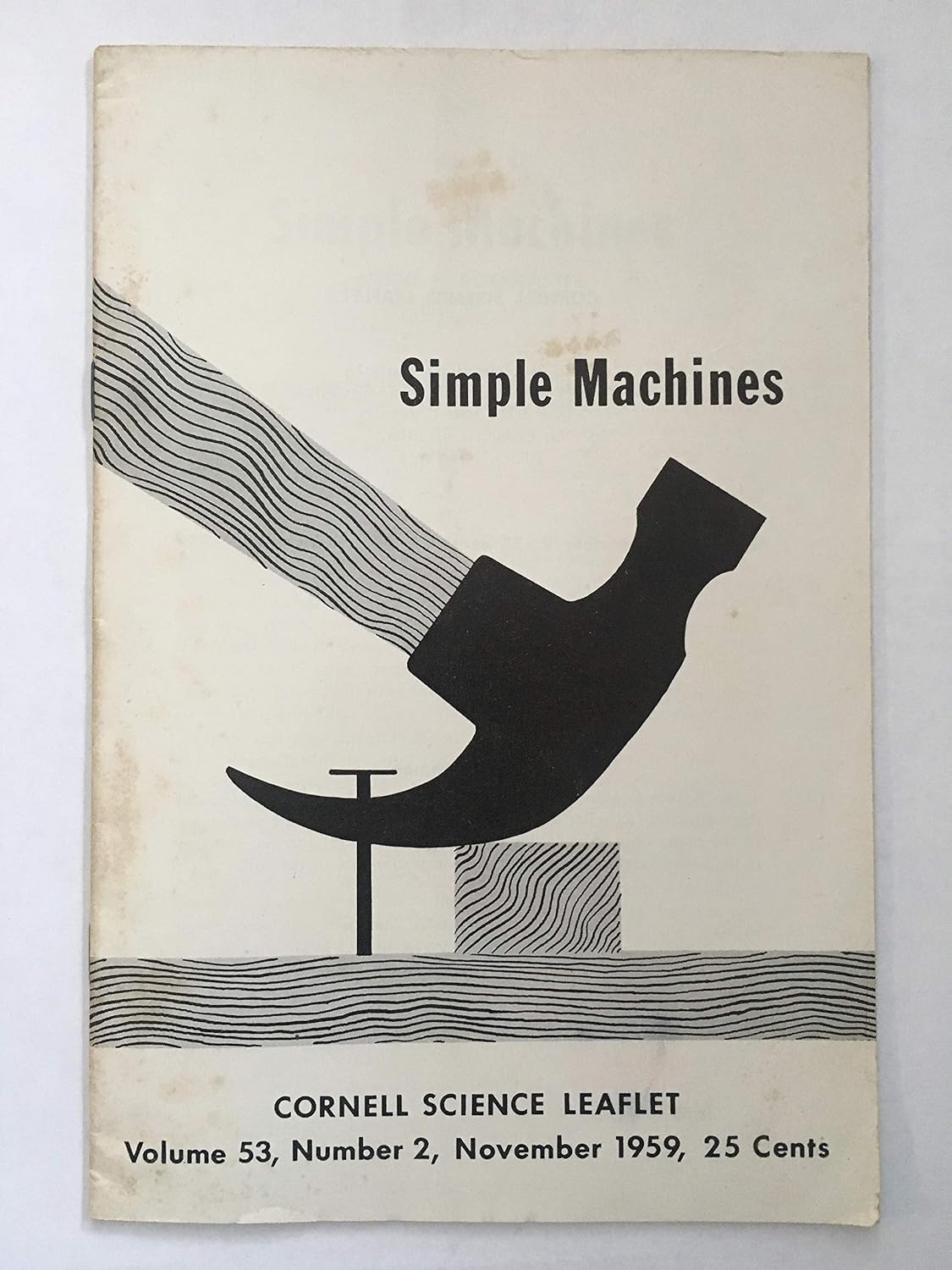 Cornell Science Leaflet "Simple Machines" Vol. 53 Number 2: Unknown ...