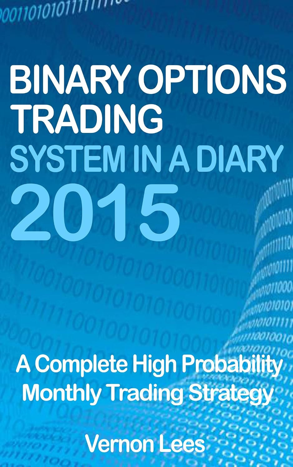 Amazon.com: Binary Options Trading System In A Diary 2015: A complete ...