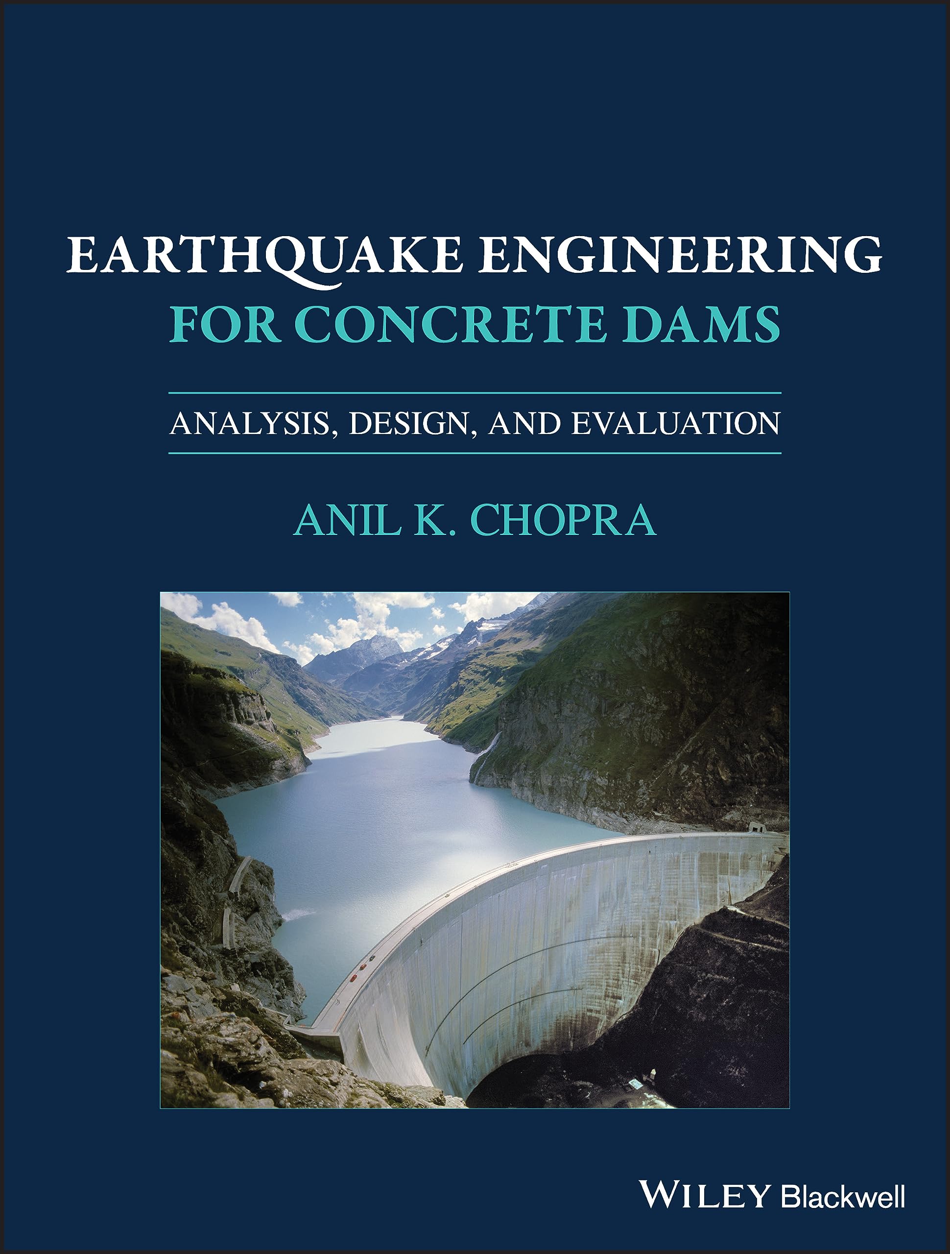 Earthquake Engineering for Concrete Dams: Analysis, Design, and ...