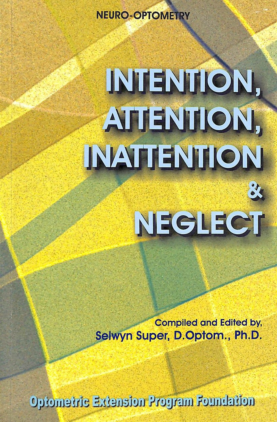 Intention, Attention, Inattention & Neglect (NEURO-OPTOMETRY ...
