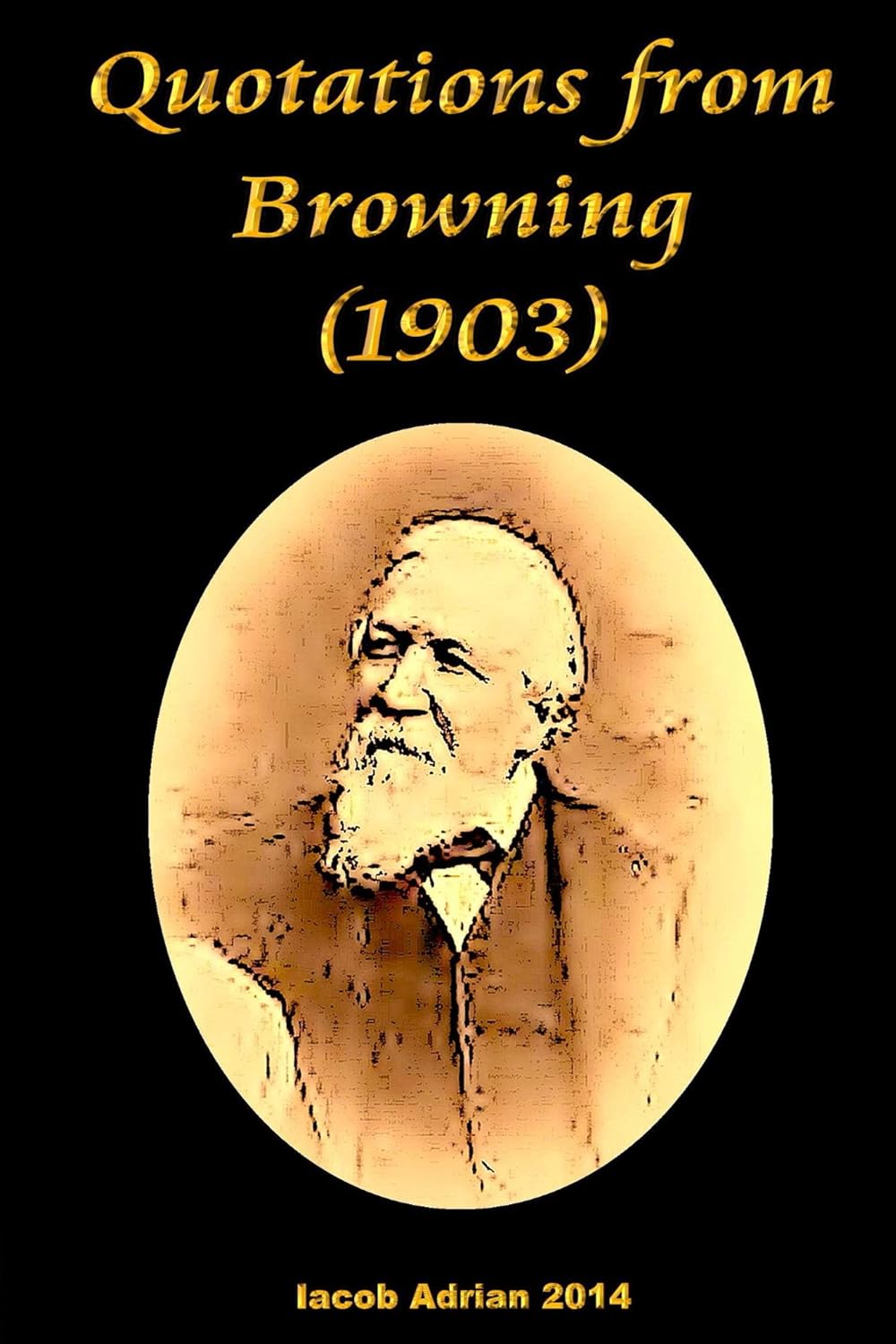 Amazon.com: Quotations from Browning (1903) eBook : Adrian, Iacob ...