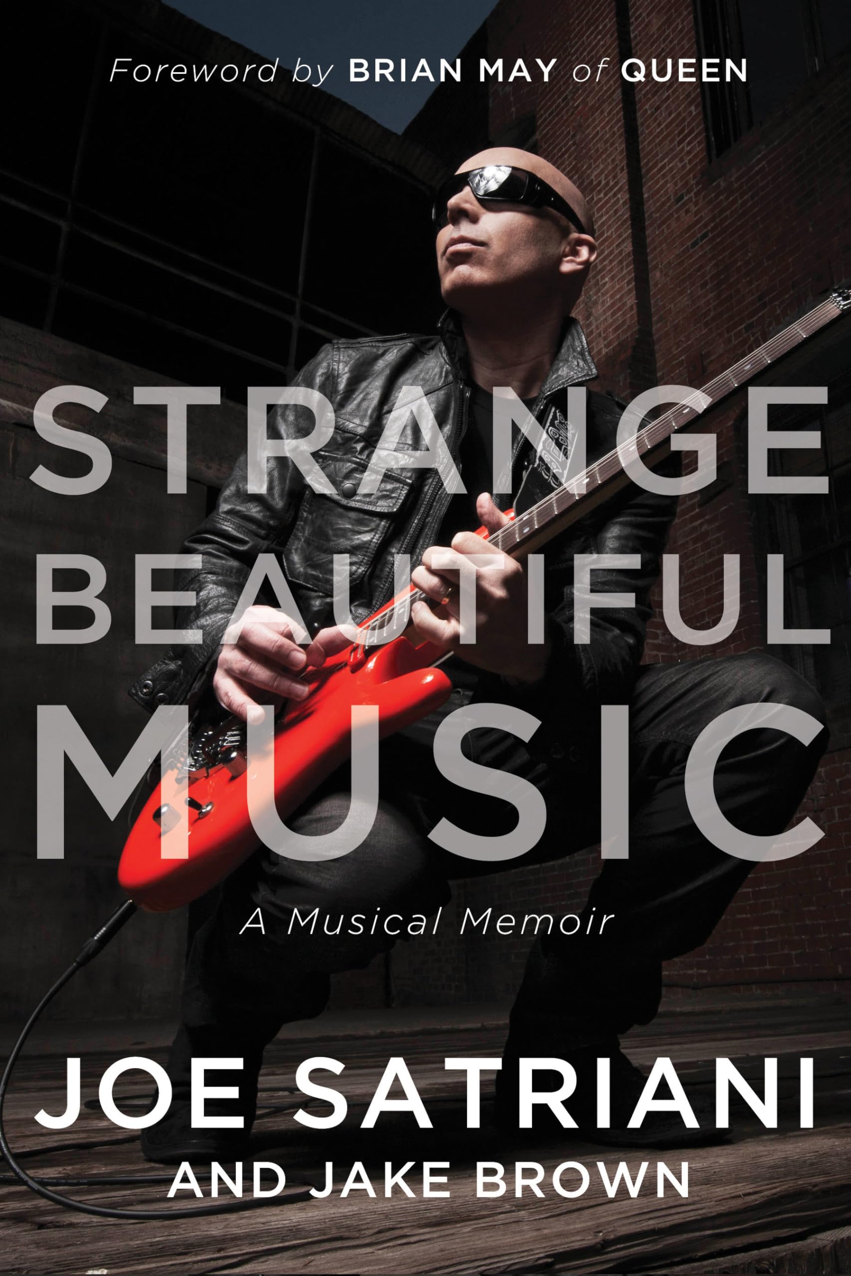 Strange Beautiful Music: A Musical Memoir: Satriani, Joe, Brown, Jake ...