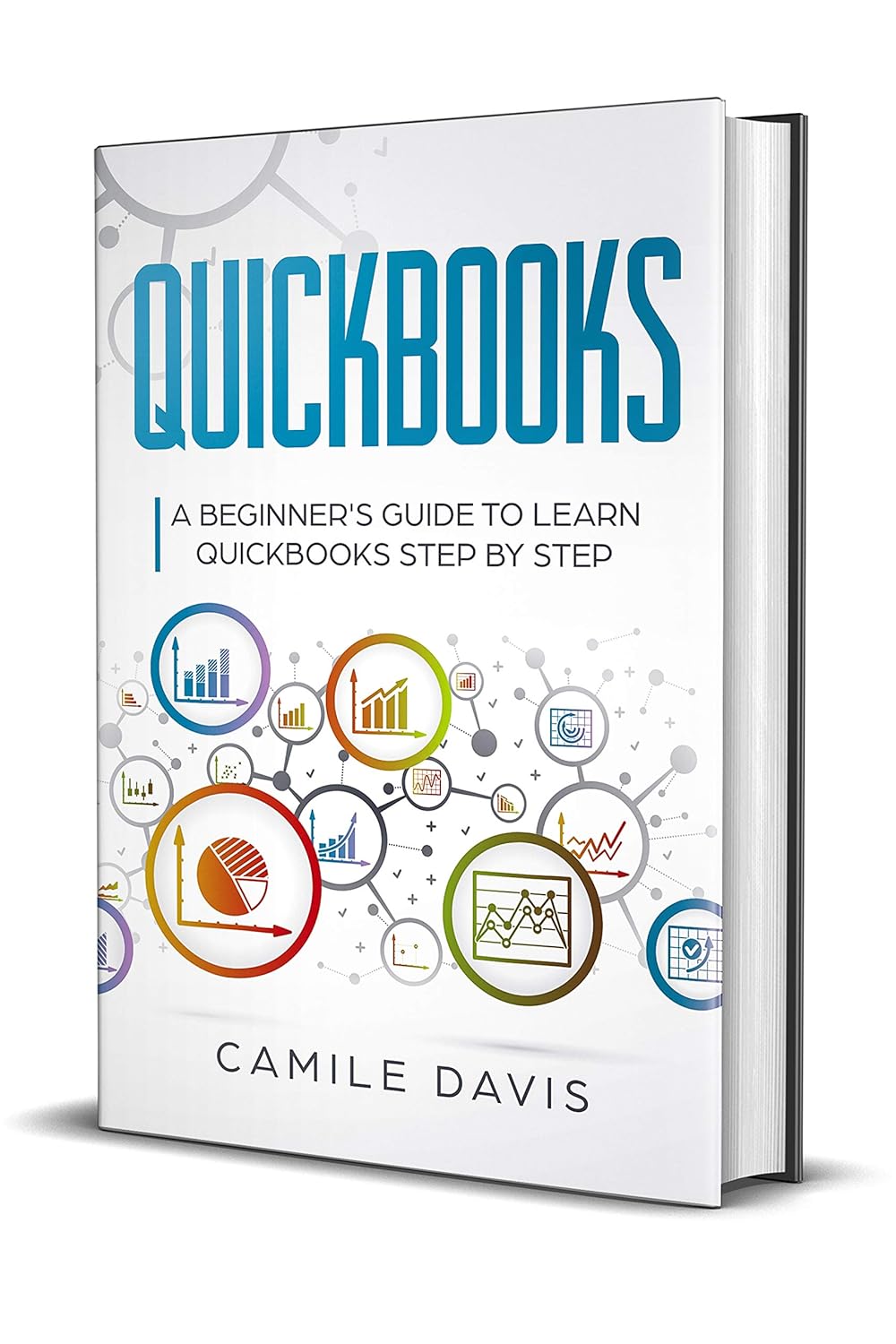 QuickBooks: A Beginner's Guide to Learn QuickBooks Step by Step 1 ...