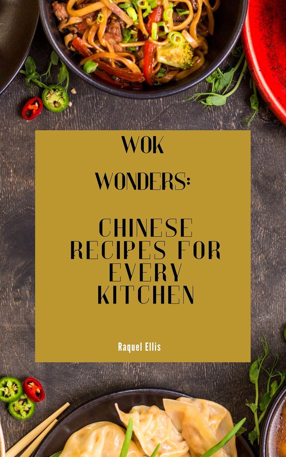 Wok Wonders: Chinese Recipes for Every Kitchen - Kindle edition by ...