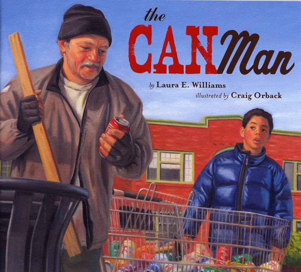 The Can Man: Laura E. Williams, Craig Orback: 9781600602665: Amazon.com ...