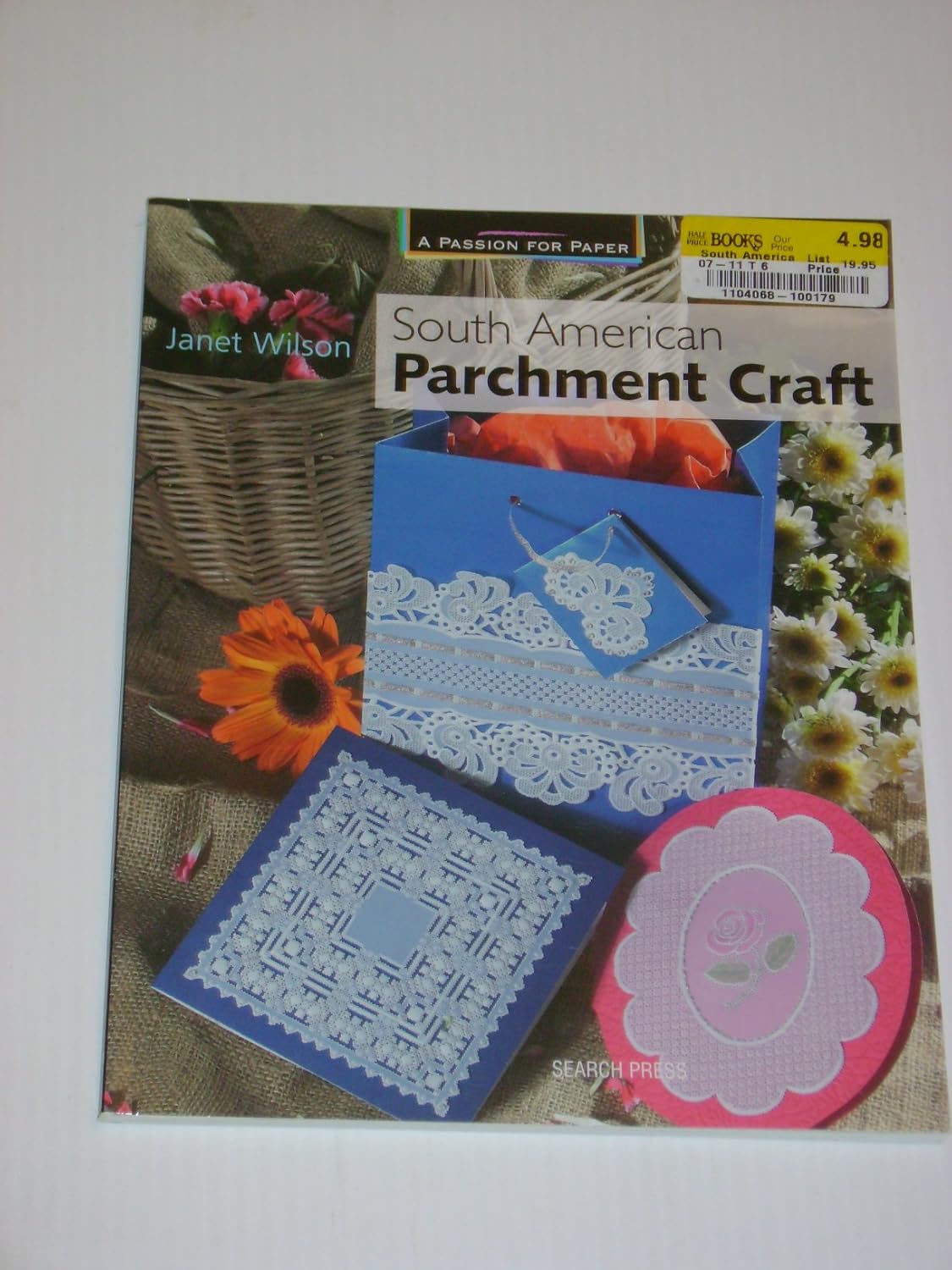 South American Parchment Craft (A Passion for Paper): Amazon.co.uk ...