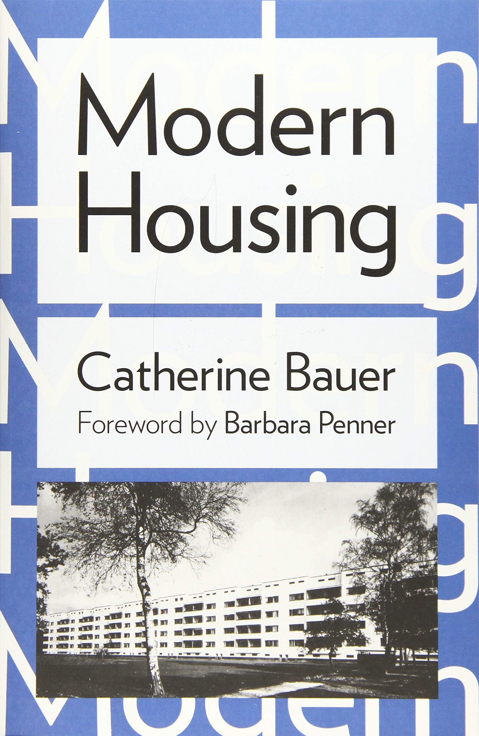 Modern Housing: Bauer, Catherine: 9781517909062: Amazon.com: Books
