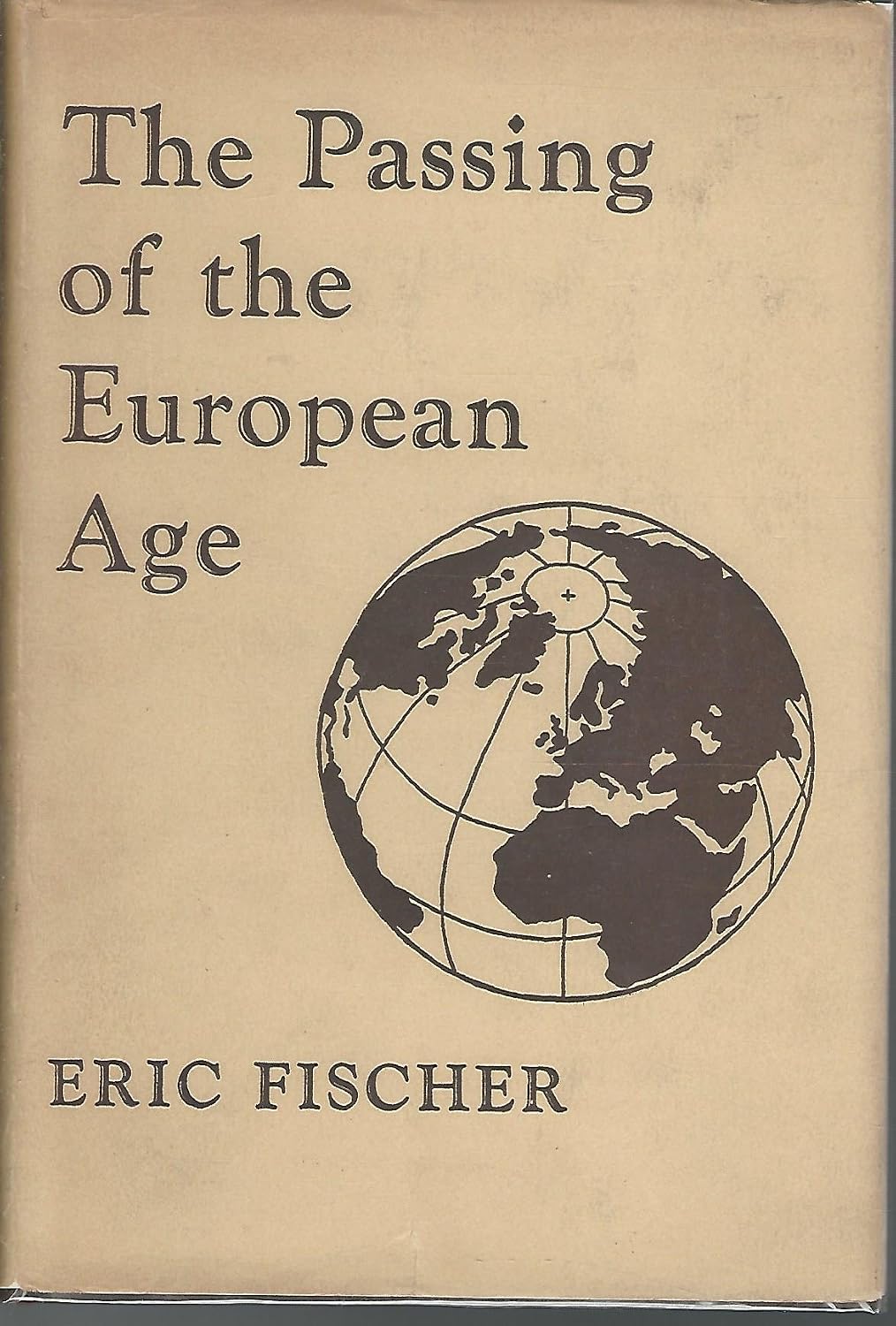 Amazon.fr - The Passing of the European Age; a Study of the Transfer of ...