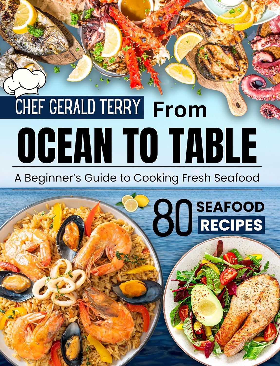 From OCEAN TO TABLE: A Beginners Guide to cooking Fresh Seafood ...