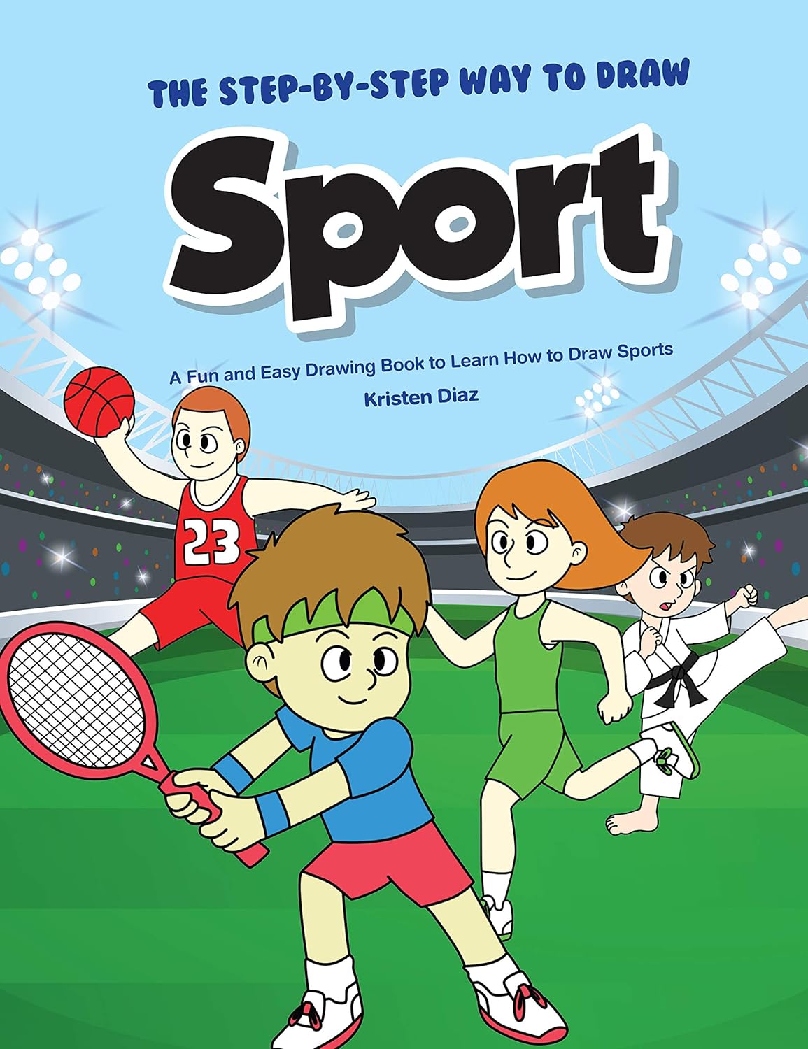 Amazon.com: The Step-by-Step Way to Draw Sport: A Fun and Easy Drawing ...