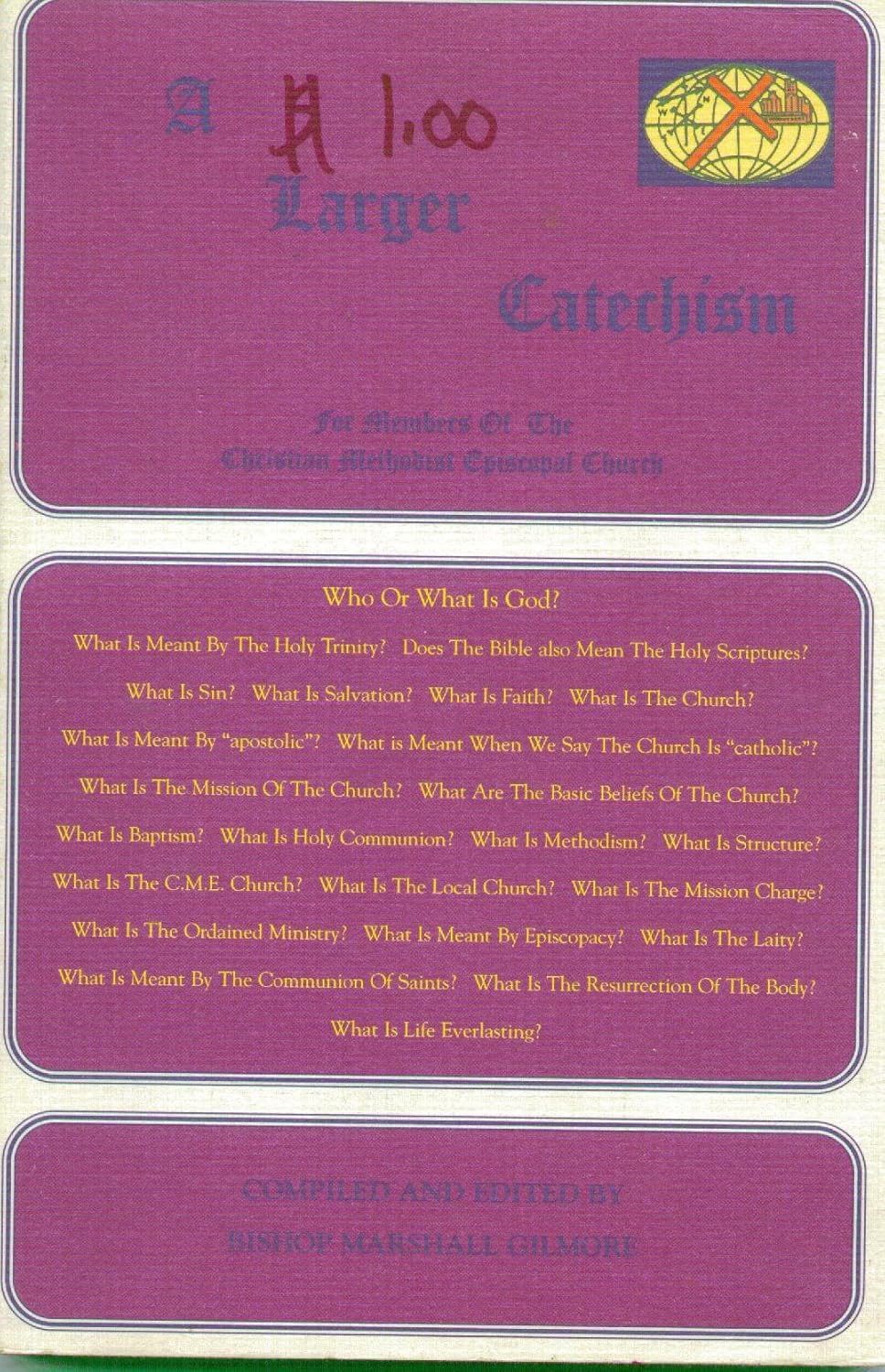 A larger catechism: For members of the Christian Methodist Episcopal ...
