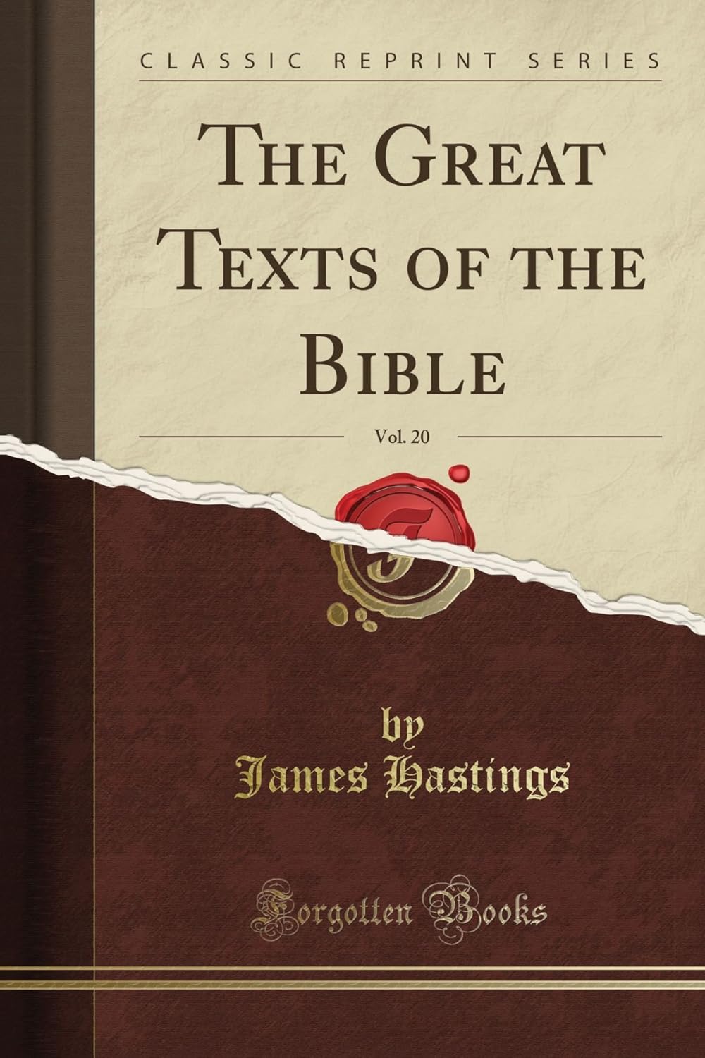 The Great Texts of the Bible, Vol. 20 (Classic Reprint): Phelps ...