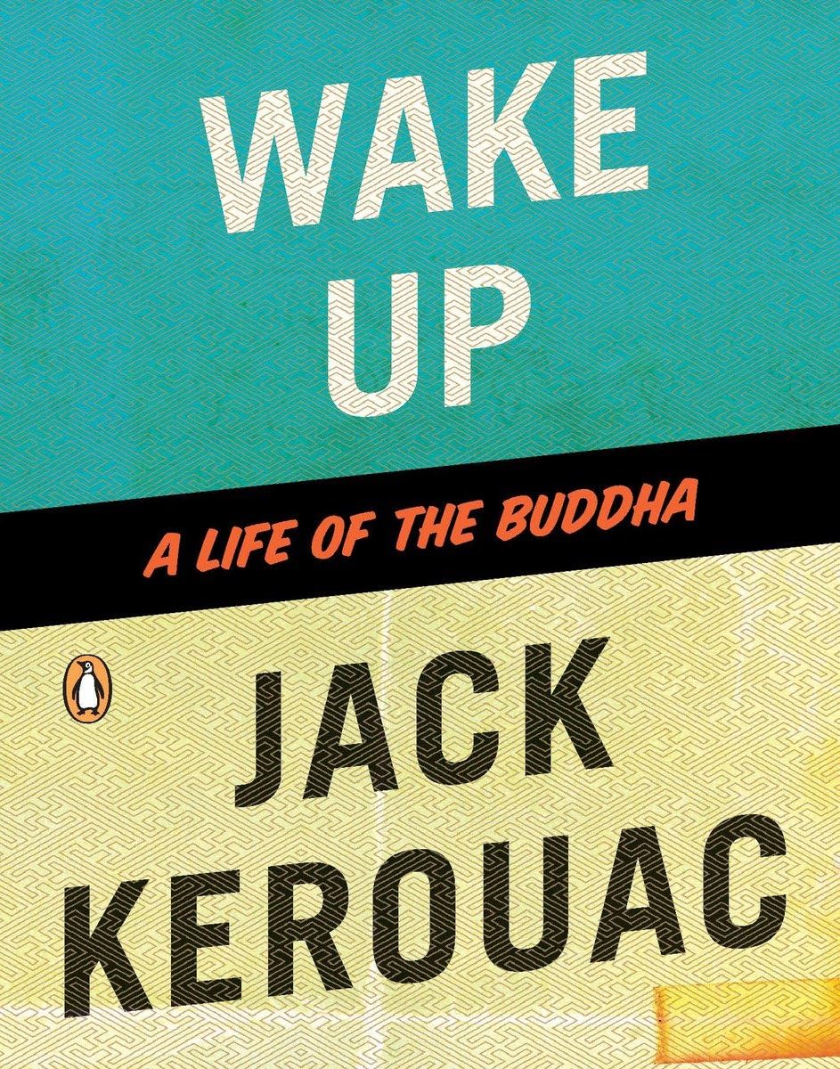 Wake Up: A Life of the Buddha: Kerouac, Jack, Thurman, Robert ...