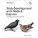 Web Development with Node and Express: Leveraging the JavaScript Stack: Brown, Ethan ...