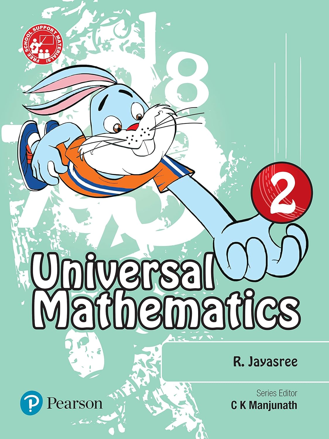 Universal Mathematics for CBSE Class 2 by Pearson : R. Jayasree, C K ...