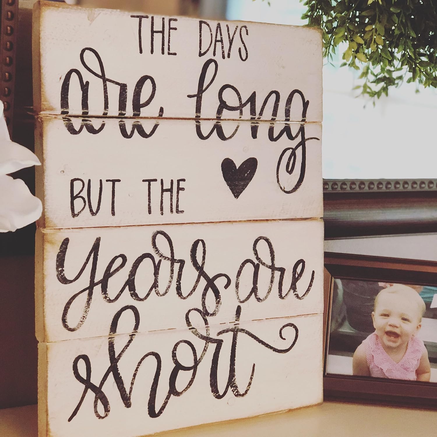 Amazon.com: The Days Are Long But The Years Are Short, Wooden Signs ...