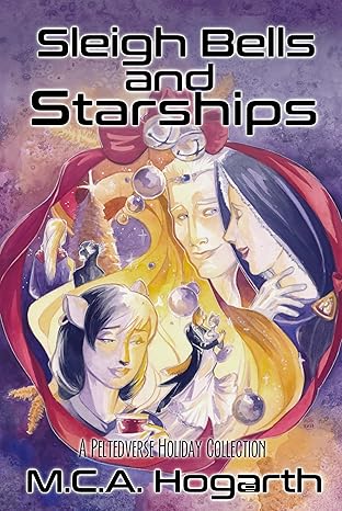 Amazon.com: Sleigh Bells and Starships: A Peltedverse Holiday Collection eBook : Hogarth, M.C.A ...