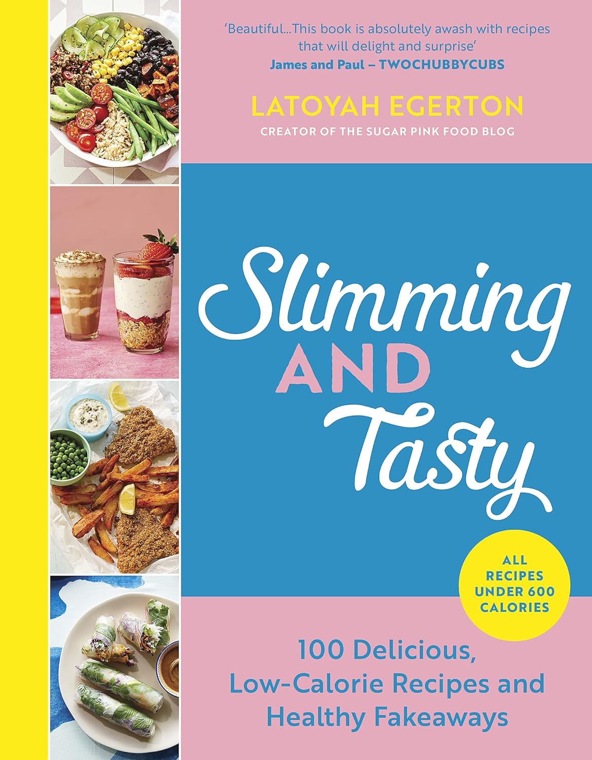 Slimming and Tasty: 100 Delicious, Low-Calorie Recipes and Healthy ...