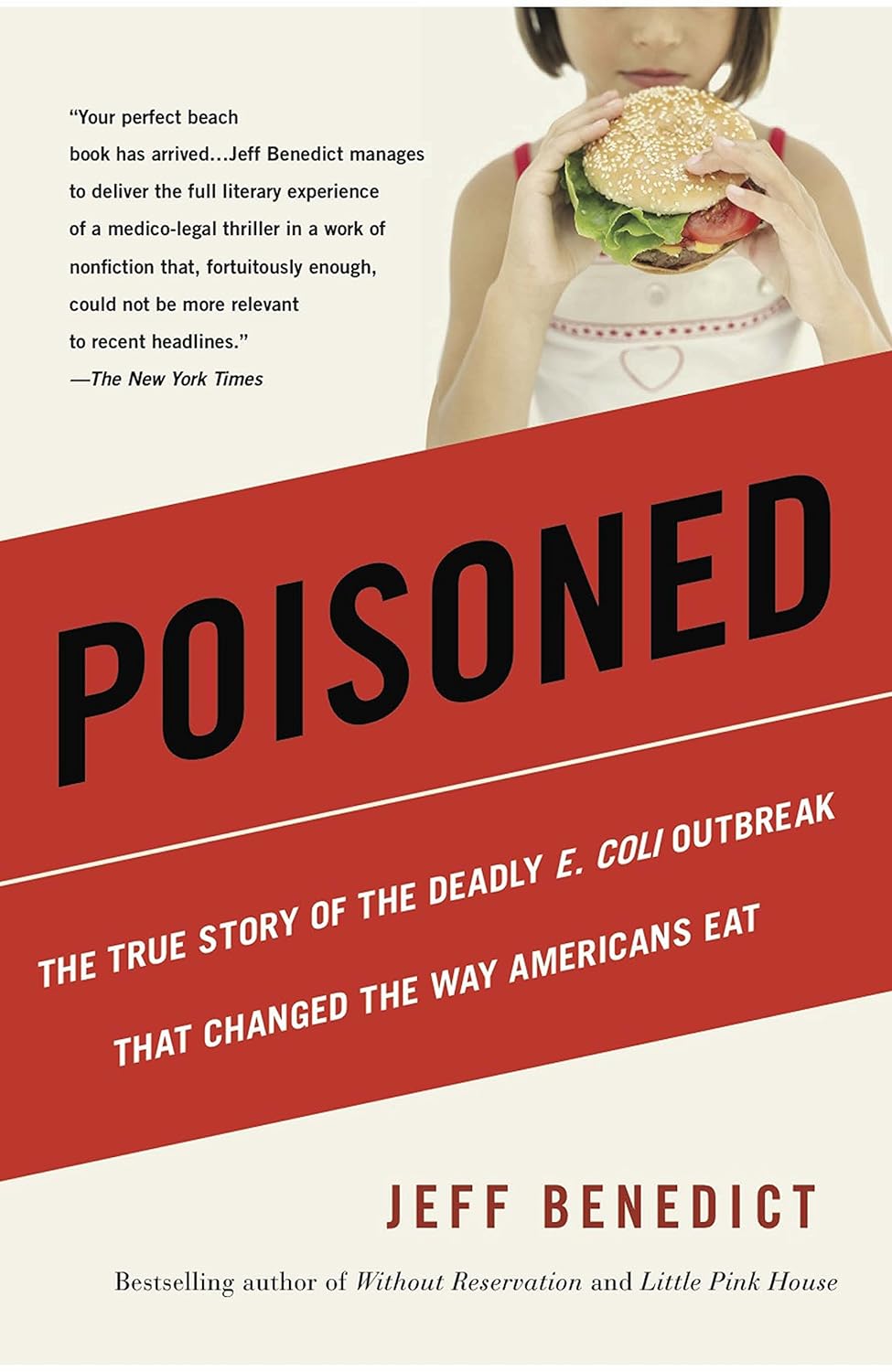 Poisoned: The True Story of the Deadly E. Coli Outbreak That Changed ...