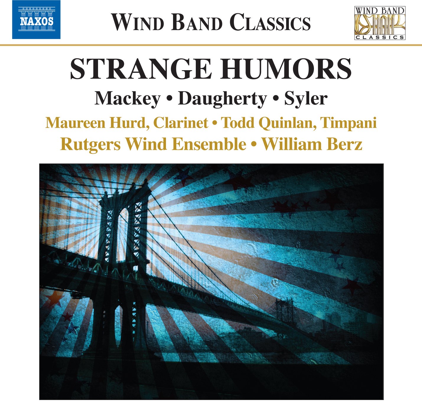 Rutgers Wind Ensemble, William Berz, Maureen Hurd, Todd Quinlan ...