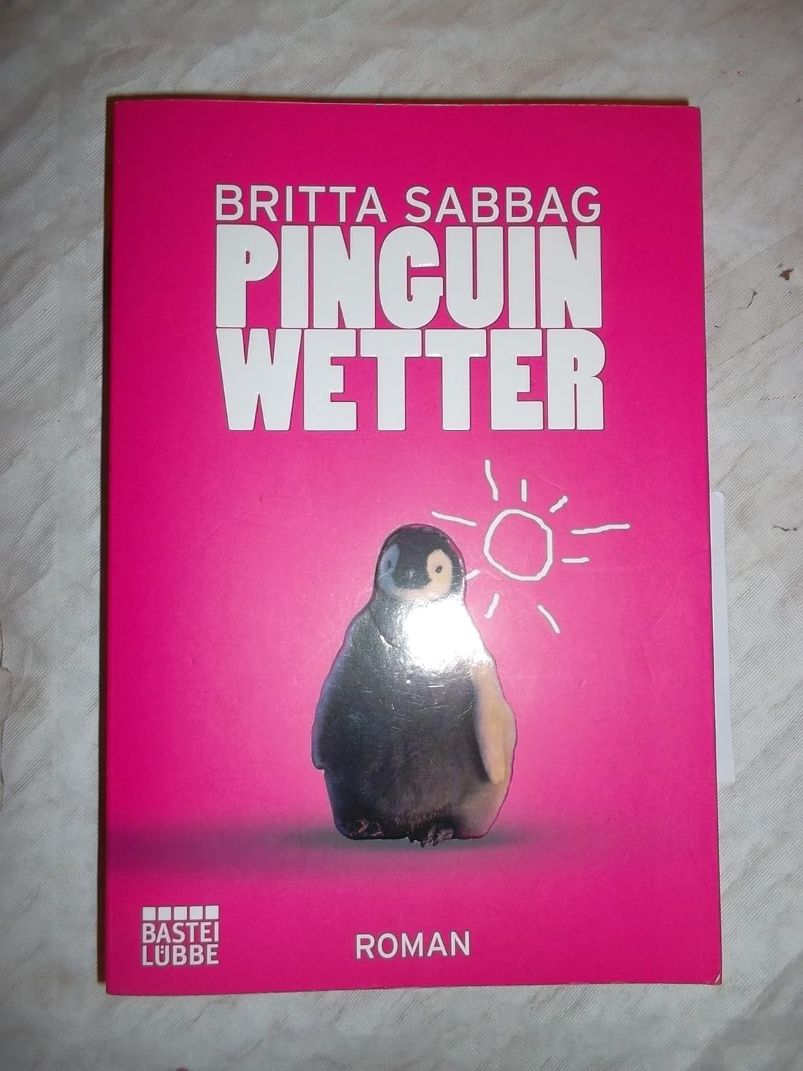 Pinguinwetter: Roman : Sabbag, Britta: Amazon.de: Bücher