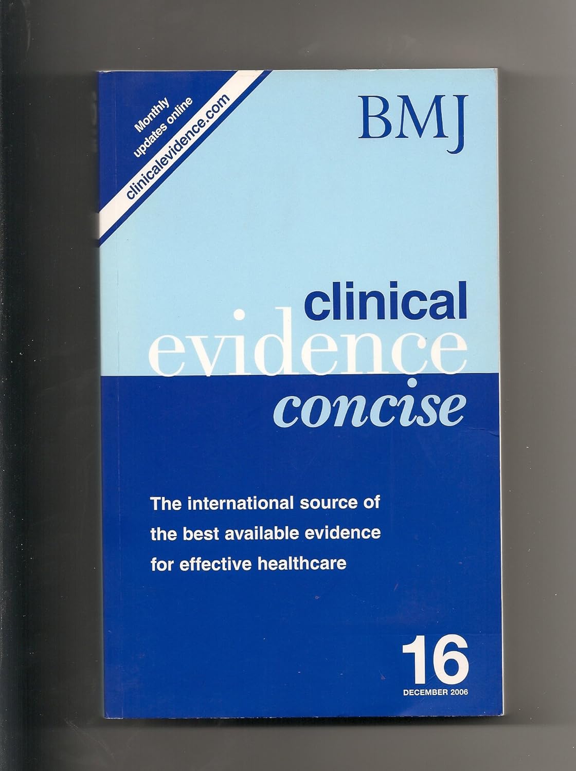 Clinical Evidence: The International Source of the Best Available ...
