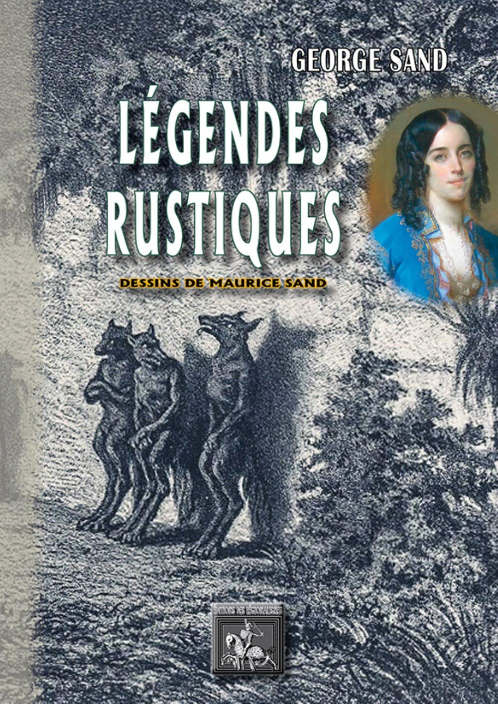 Amazon.fr - Légendes rustiques - Sand, George, Sand, Maurice - Livres