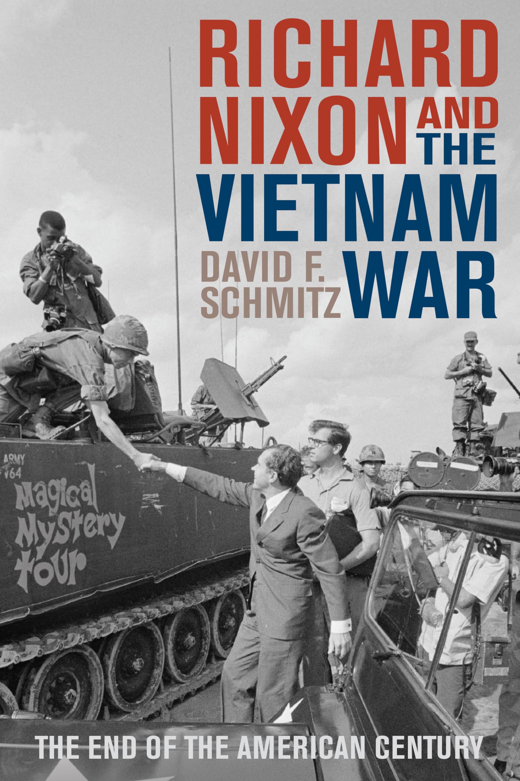 Richard Nixon and the Vietnam War: The End of the American Century ...