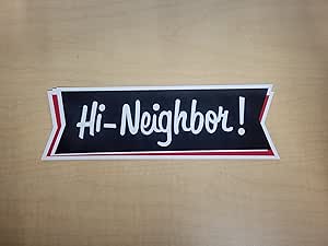 Amazon.com - Famous Hi Neighbor! Bumper Sticker