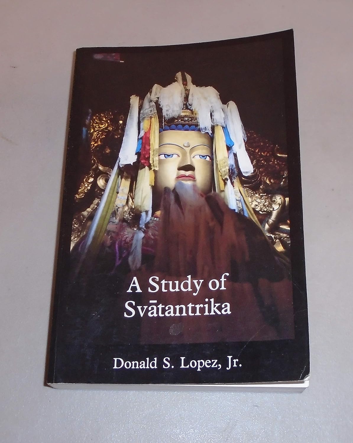 A Study of Svatantrika: Donald S. Lopez Jr.: 9780937938195: Amazon.com ...