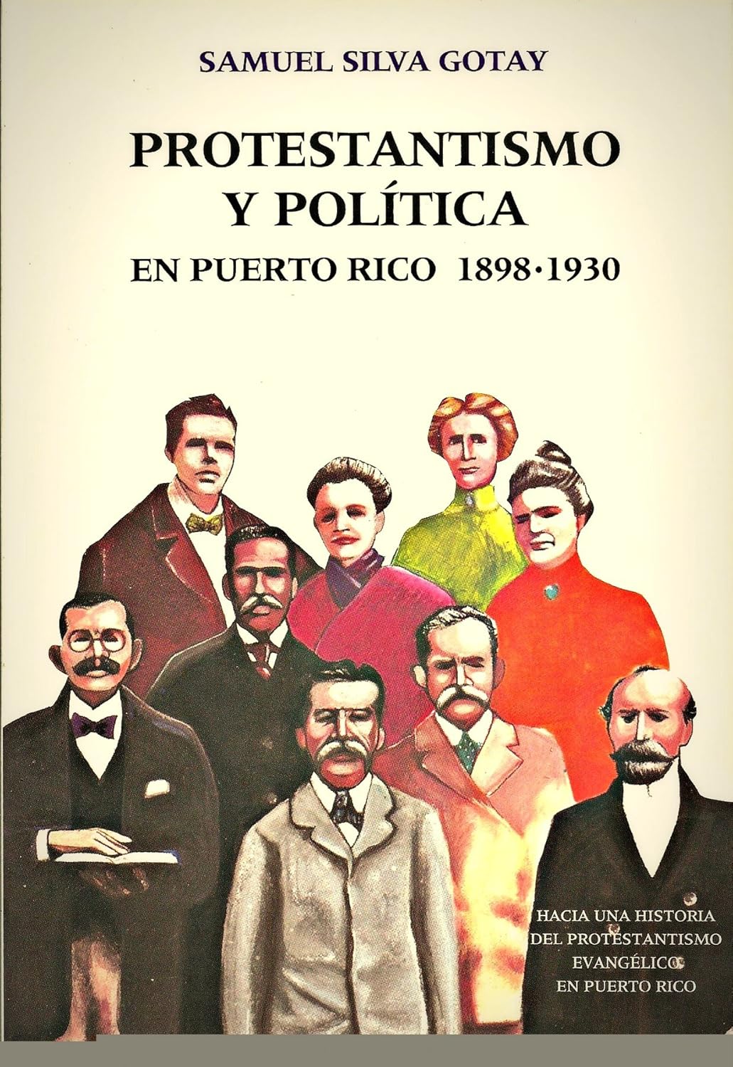 Amazon.com: Protestantismo y Politica En Puerto Rico 1898-1930: Hacia ...